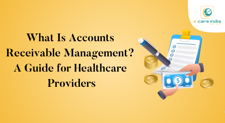 What is Accounts Receivable Management? A Guide for Healthcare Providers